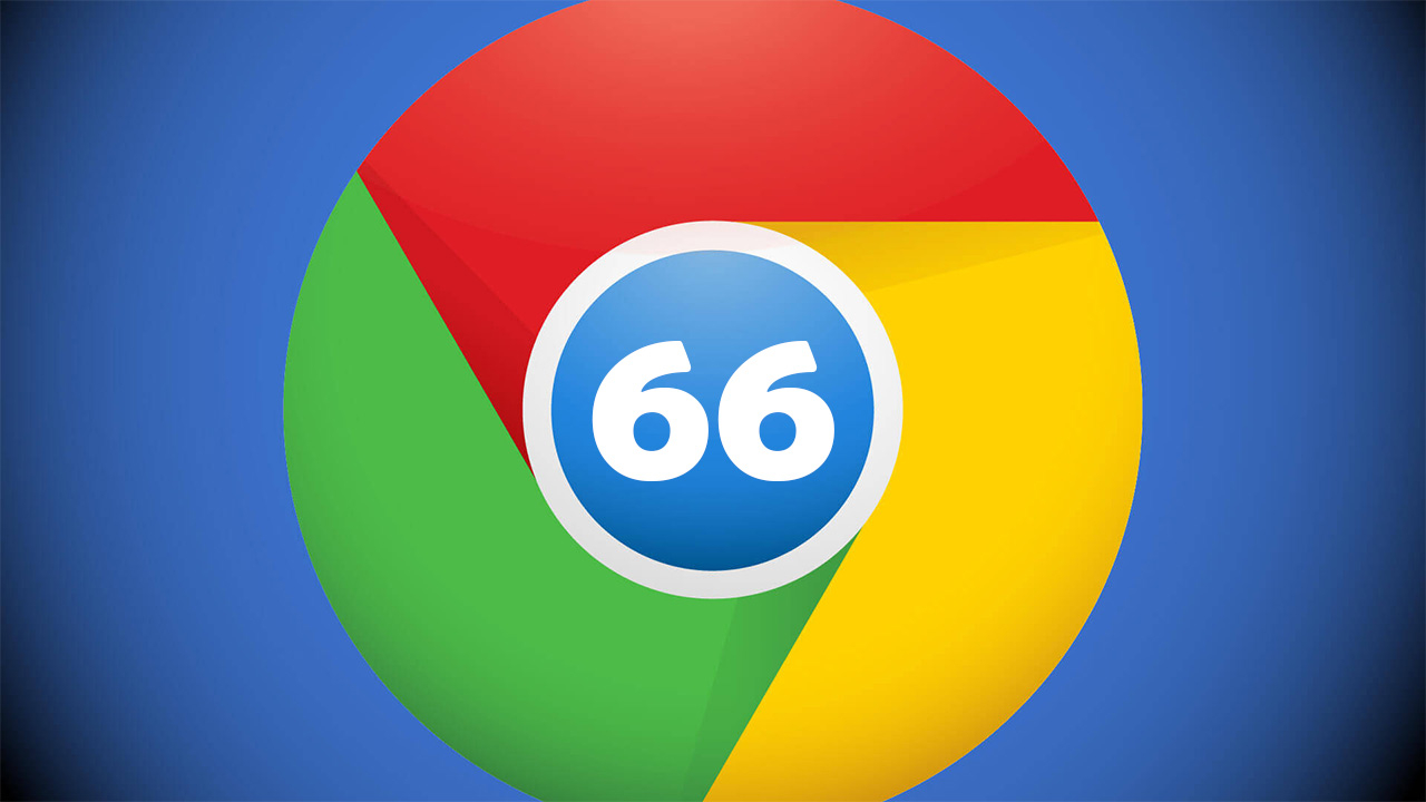 Chrome 66 beklenen özellikle geliyor! - Teknoloji Haberleri